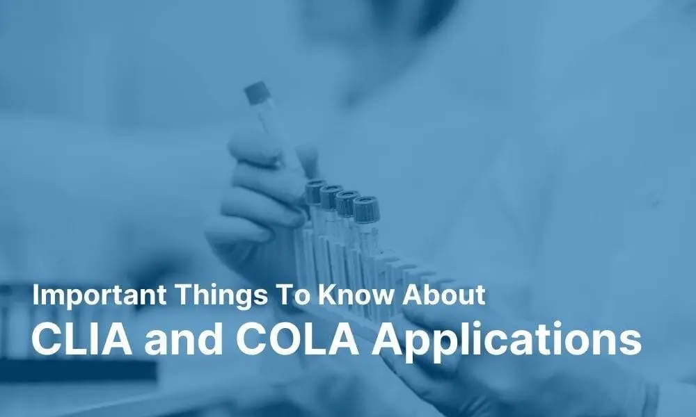 Important Things to Know About CLIA and COLA Applications