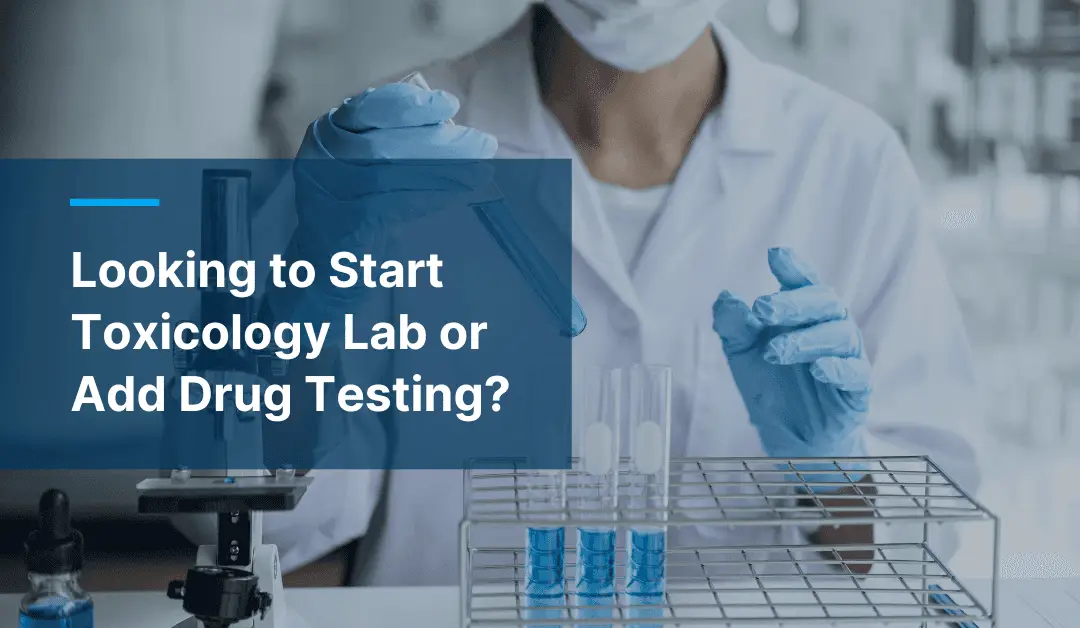 How to Start a Toxicology Laboratory - Lighthouse Lab Services