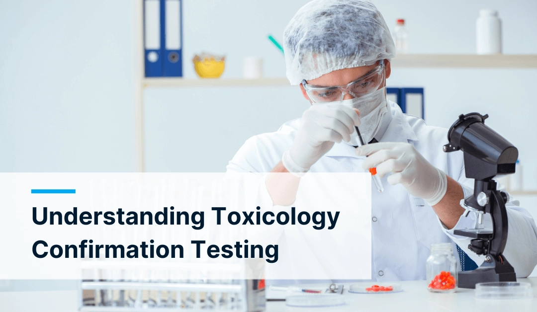 Understanding Confirmatory Drug Testing