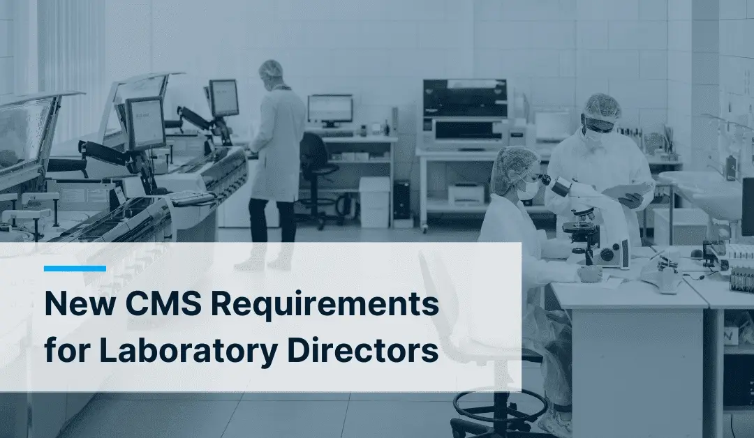 New CMS Requirements for Laboratory Directors