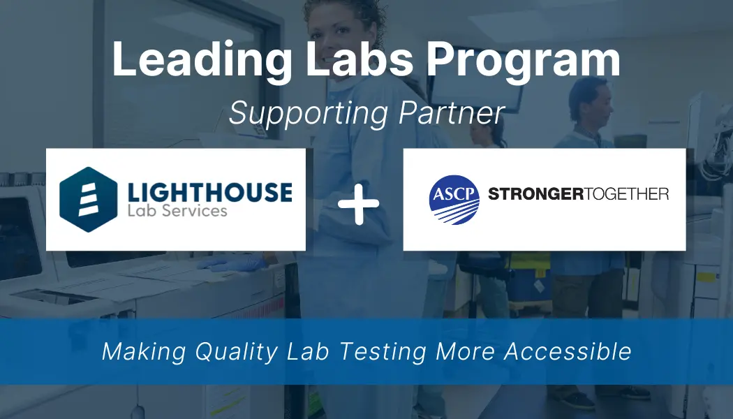 Championing Laboratory Excellence: Lighthouse Joins ASCP as a ...
